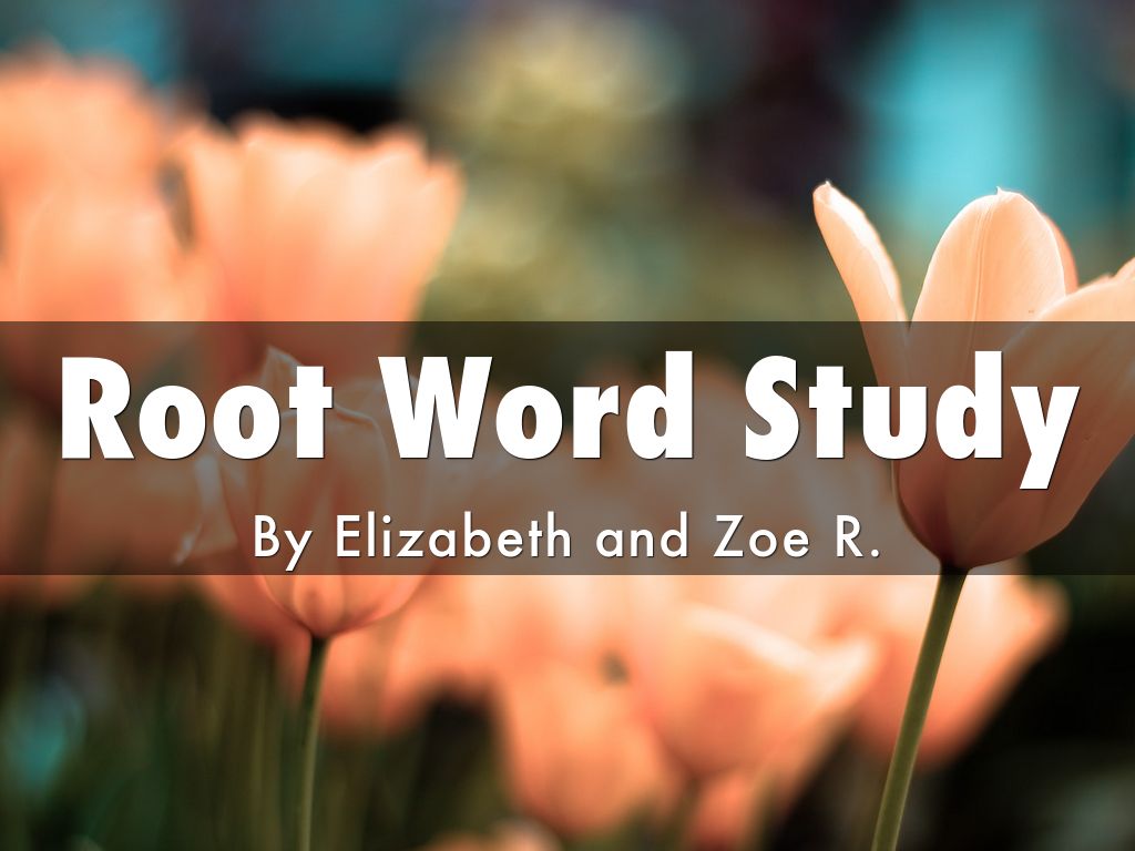 Root Word Study By Greenwood Class root-word-study-by-greenwood-class